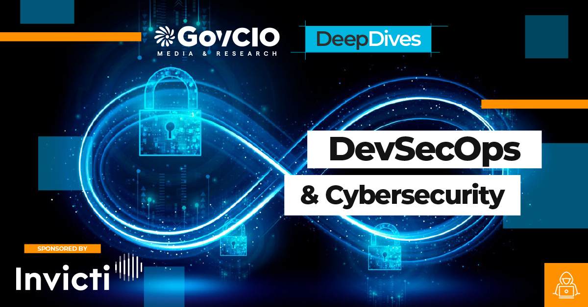 DevSecOps and Cybersecurity | GovCIO Media & Research