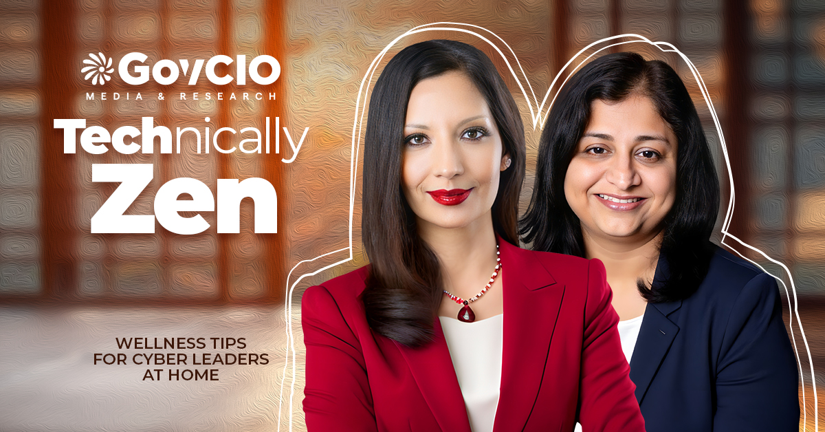 Wellness Tips for Cyber Leaders at Home | GovCIO Media & Research